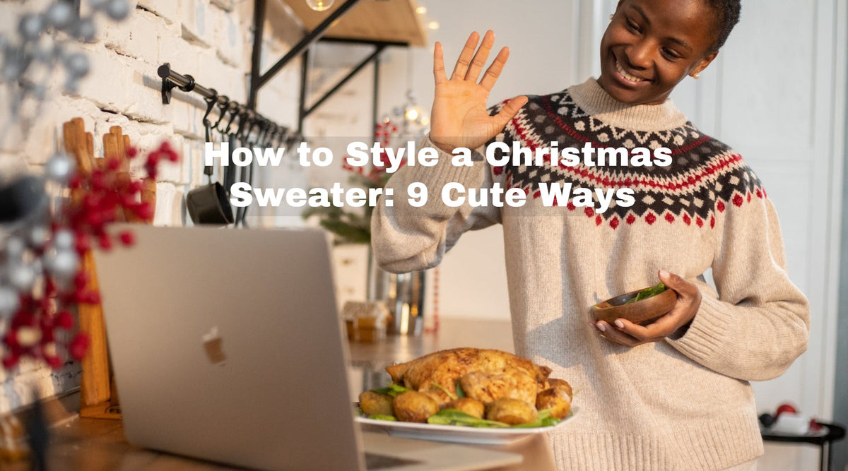 How to Style a Christmas Sweater: 9 Cute Ways – Essential Style Boutique
