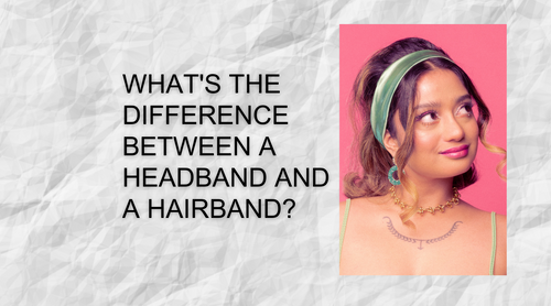 What's the Difference between a Headband and a Hairband? – Essential ...